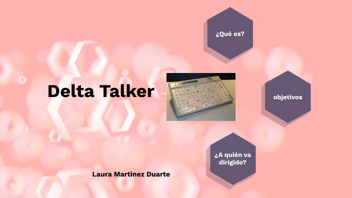 DELTA TALKER Laura Martínez Duarte by laura martinez on Prezi
