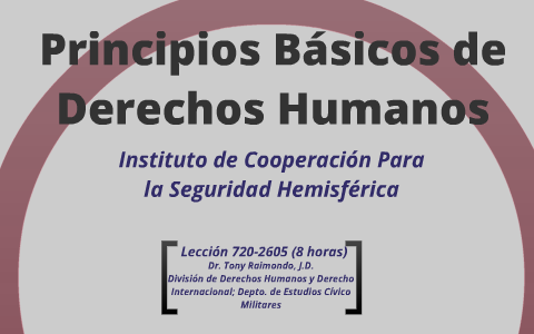 Principios Basicos de Derechos Humanos by Courtney Soboleski on Prezi