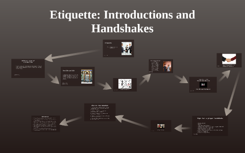 Etiquette: Introductions and Handshakes by Tammy Jacquay on Prezi