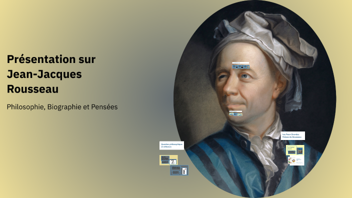 Présentation sur Jean-Jacques Rousseau by thomas guay on Prezi