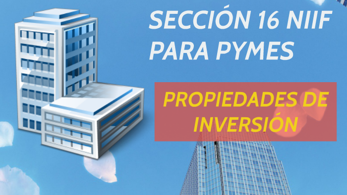 NIIF 16 PROPIEDADES DE INVERSIÓN by Richard Gonzalez Henao on Prezi