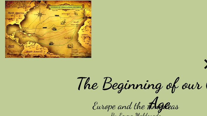 The Beginning of our Global Age by Emma Maldonado on Prezi