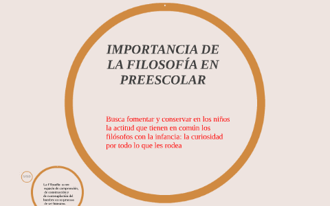 IMPORTANCIA DE LA FILOSOFIA EN PREESCOLAR by yeny paola torres on Prezi