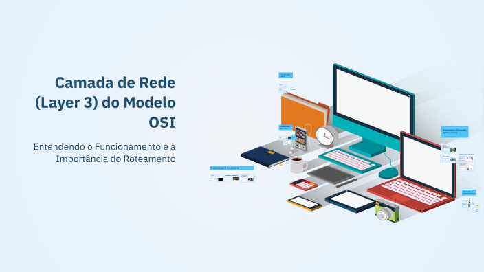 Camada de Rede (Layer 3) do Modelo OSI by DAVI Valentin on Prezi