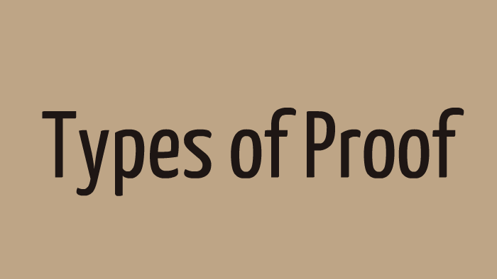Types of Proof by Haley Gambrell on Prezi