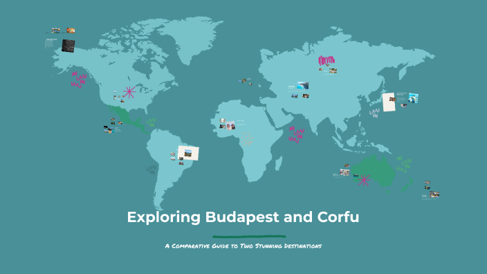 Comparing Budapest and Corfu for Your Ideal Holiday by robin deijl on Prezi