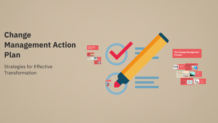 Change Management Action Plan by Badr Naser on Prezi