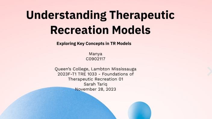 Understanding Therapeutic Recreation Models by Manya on Prezi Understanding Therapeutic Recreation Models by Manya on Prezi
