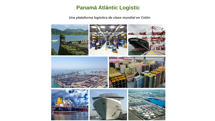 PANAMÁ ATLANTIC LOGISTIC by Jose Dominguez on Prezi