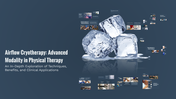 Airflow Cryotherapy: Advanced Modality in Physical Therapy by kamal ...