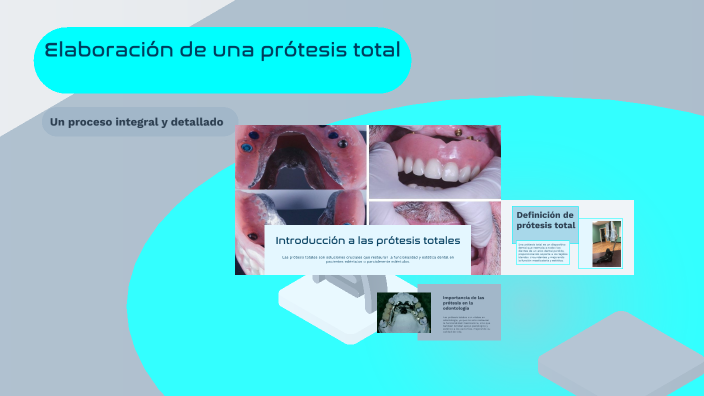 Elaboración de una prótesis total by Yaquelin Vazquez Santos on Prezi
