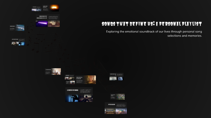 Songs That Define Us: A Personal Playlist by Joanna Canaday on Prezi
