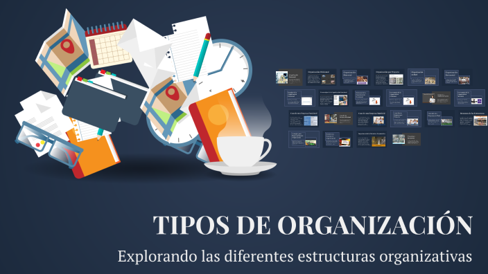 TIPOS DE ORGANIZACIÓN by LUCIANA CORINA AVELLANEDA LOZADA on Prezi