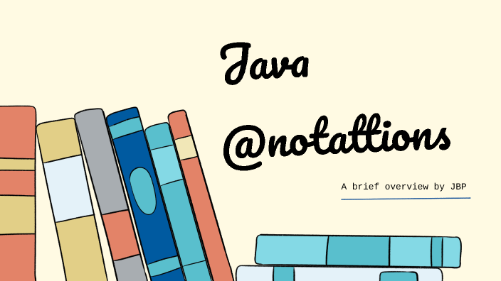 Java @nnotations by Javier Brito Pacheco on Prezi