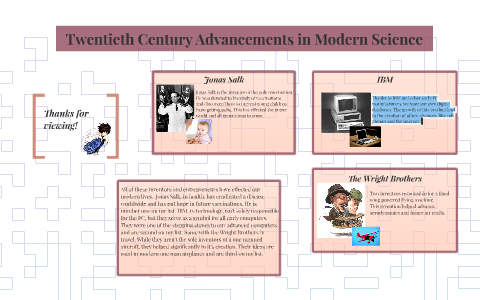 Twentieth Century Advancements in Modern Science by Hannah Miller on Prezi