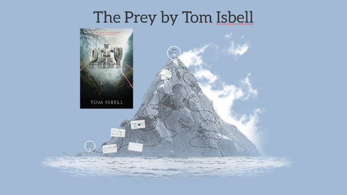 The Prey by Tom Isbell by Tyler Malmstrom on Prezi