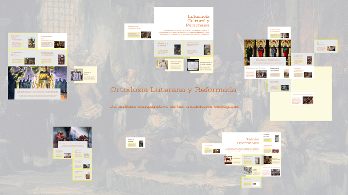Ortodoxia Luterana y Reformada by Haran Alvarado Soto on Prezi