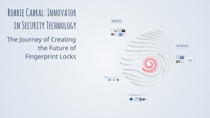 Robbie Cabral: Innovator in Security Technology by Sydney Hulbert on Prezi