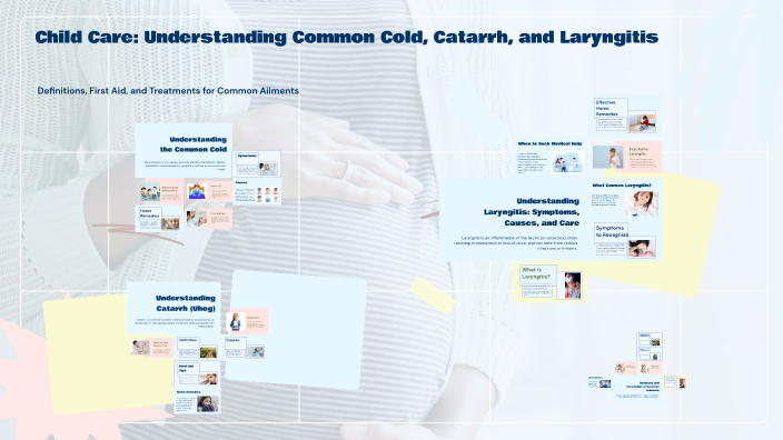 Child Care: Understanding Common Cold, Catarrh, and Laryngitis by ...
