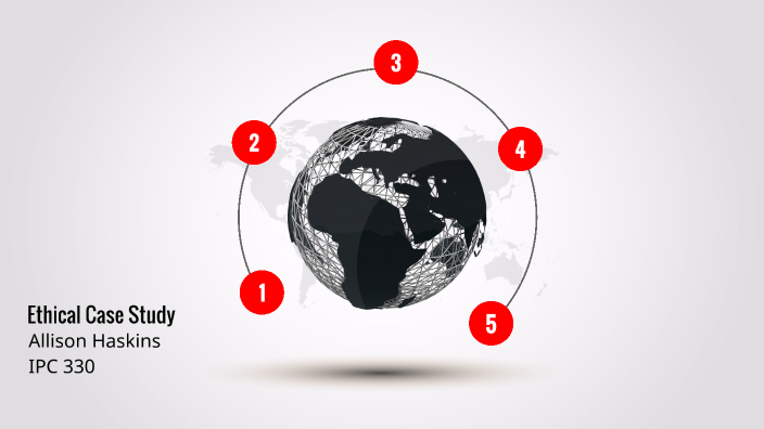 Ethical Case Study by Allison Haskins on Prezi