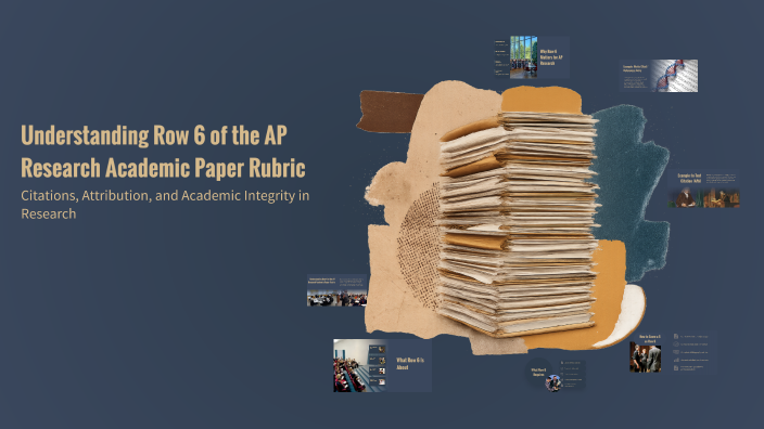 Understanding Row 6 of the AP Research Academic Paper Rubric by Shantey ...