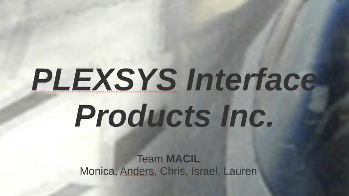 PLEXSYS Interface Products Inc. by Lauren McNatt on Prezi