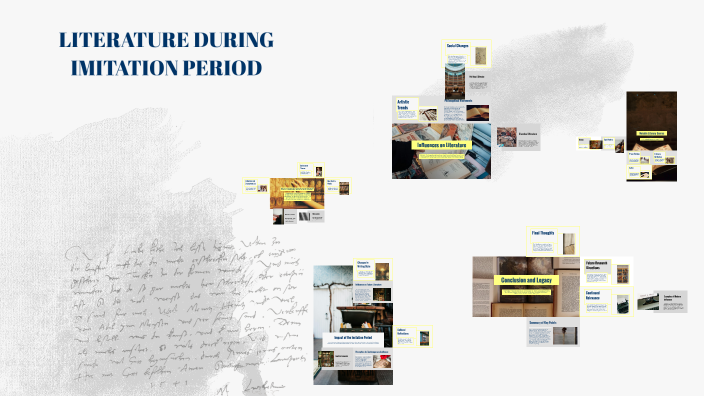 LITERATURE DURING IMITATION PERIOD by Justmean Veloso on Prezi