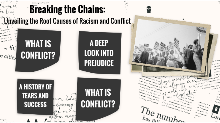 "Breaking the Chains: Unveiling the Root Causes of Racism and Conflict ...