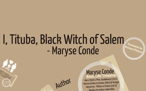 I, Tituba, Black Witch of Salem by Charlee Bassillo on Prezi
