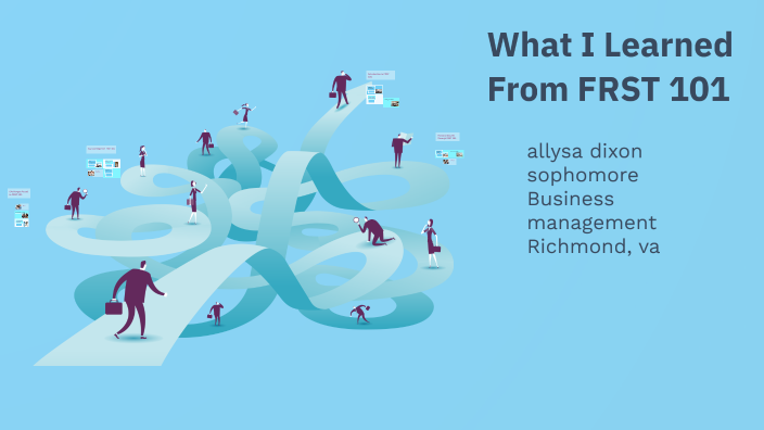 What I Learned From FRST 101 by allysa dixon on Prezi