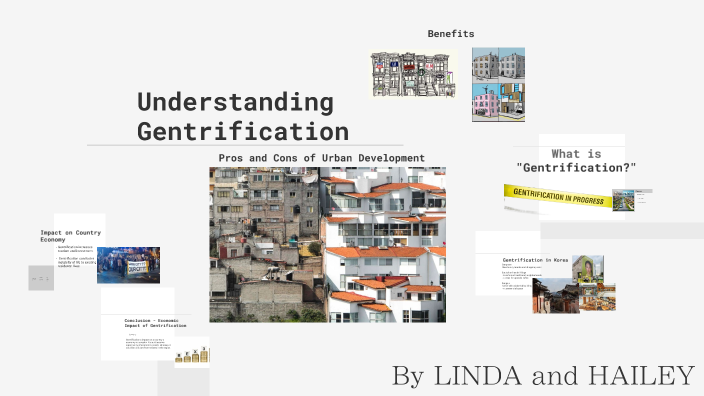Understanding Gentrification by Ninthida Luangrath on Prezi