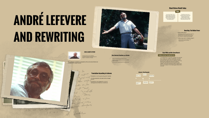 ANDR LEFEVERE AND REWRITING by şeyma duman on Prezi