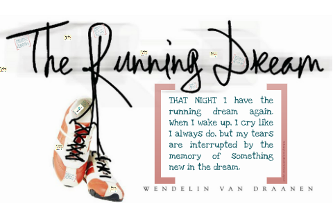 The Running Dream Presentation by Donna Dennis on Prezi
