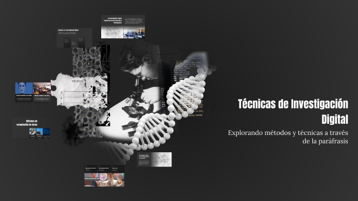 Técnicas de Investigación Digital by JUAN PABLO TAVARES ZARAGOZA on Prezi