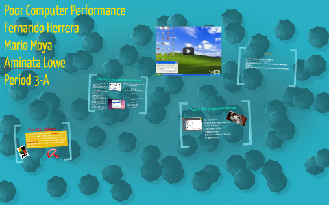 Poor Computer Performance by Fernando Herrera on Prezi
