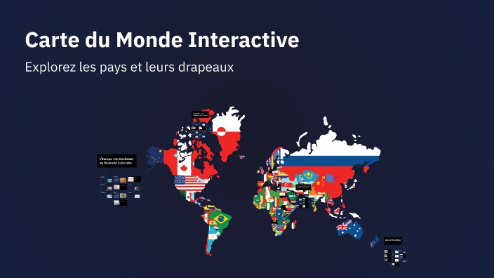Carte du Monde Interactive by AchkMi1 AchkMi1 on Prezi