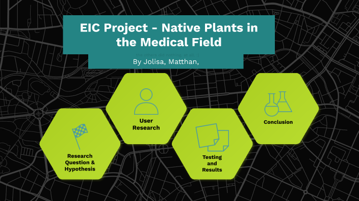 EIC Project - Native Plants in the Medical Field by Jolisa Ahabue on Prezi