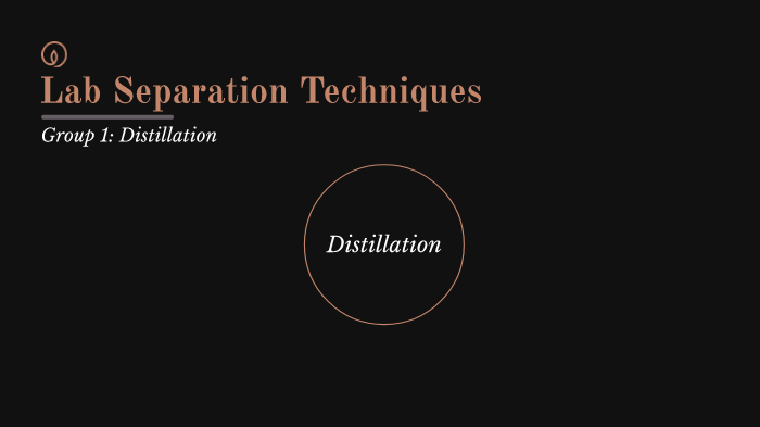 Lab Separation Techniques by McKenzie Prendergast on Prezi