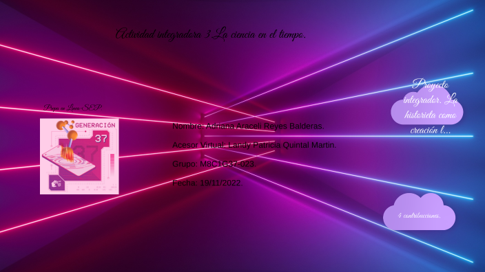 Actividad integradora 3.La ciencia en el tiempo. by ADRIANA ARACELY ...