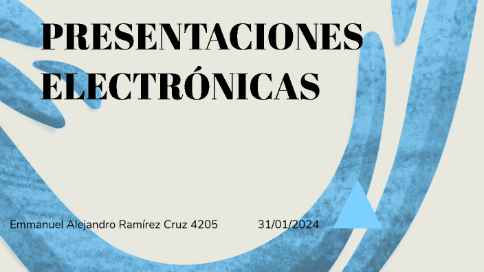 PE_ACT1_4205_EMMANUEL ALEJANDRO RAMIREZ CRUZ by Alejandro Ramirez on Prezi
