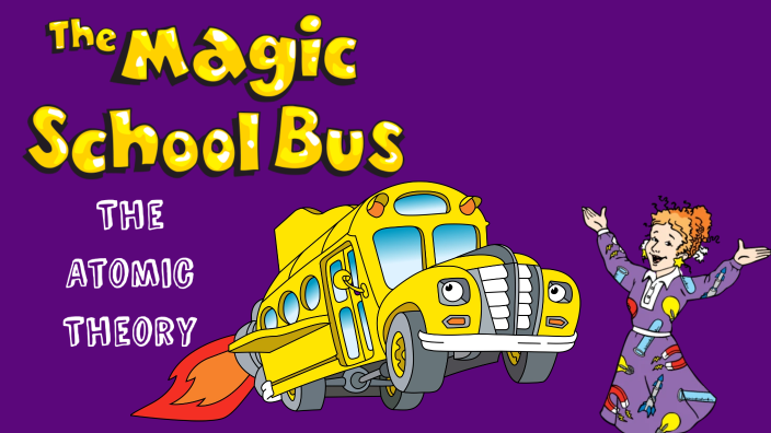 magic school bus the creation of the atom by Amelia Hammond on Prezi