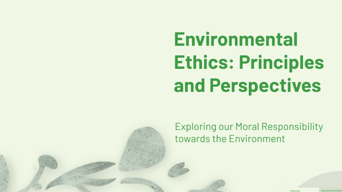 Environmental Ethics: Principles and Perspectives by Jhero on Prezi