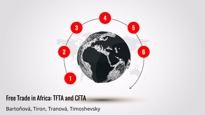 Free Trade in Africa: TFTA and CFTA by Michaela Bartoňová on Prezi