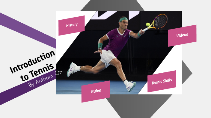 Introduction to Tennis by Anthony On on Prezi