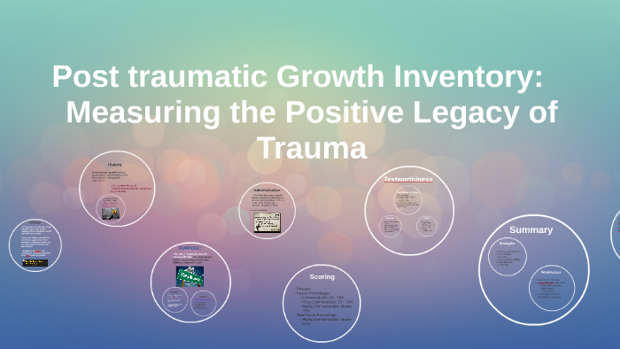 Posttraumatic Growth Inventory by Jordan DeRidder on Prezi