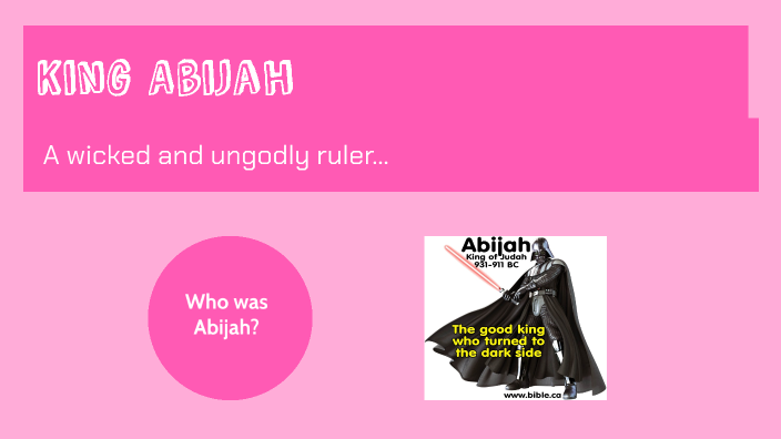 King Abijah by Kayley Proper on Prezi