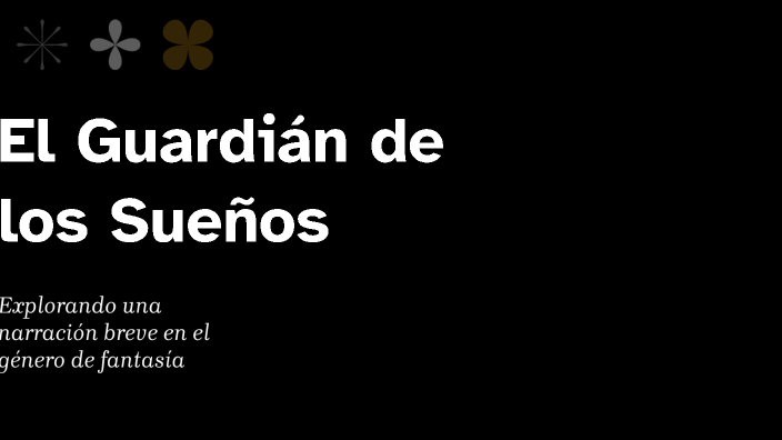 El Guardián de los Sueños by Carlos Alexis Garduño Aguilar on Prezi