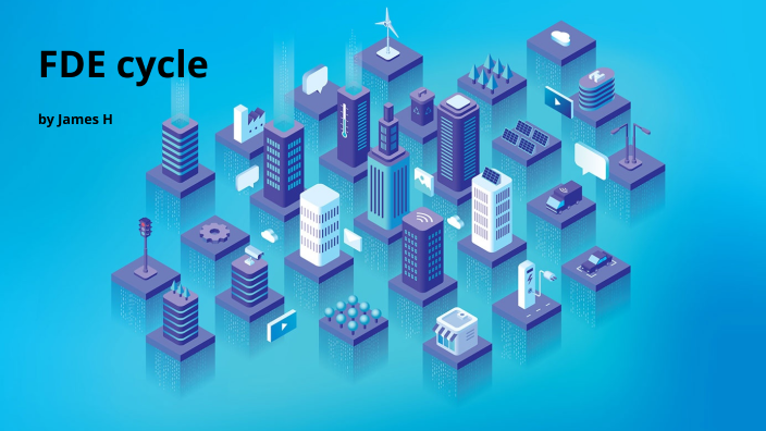 Fde Cycle By James Hornby On Prezi