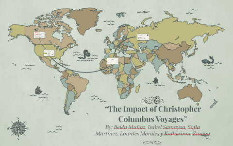 “The Impact of Christopher Columbus Voyages” by belen muñoz on Prezi