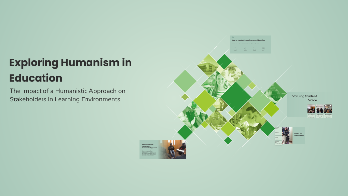 Exploring Humanism in Education by Alicia Kenny on Prezi